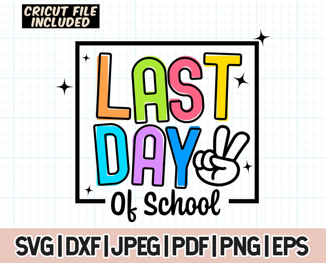 Last Day of School Svg, Teacher Summer Break Svg, Teacher Last Day ...