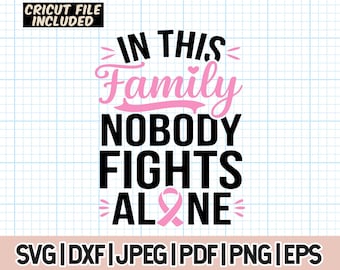 In This Family No One Fights Alone SVG, Breast Cancer Svg, Pink Ribbon ...