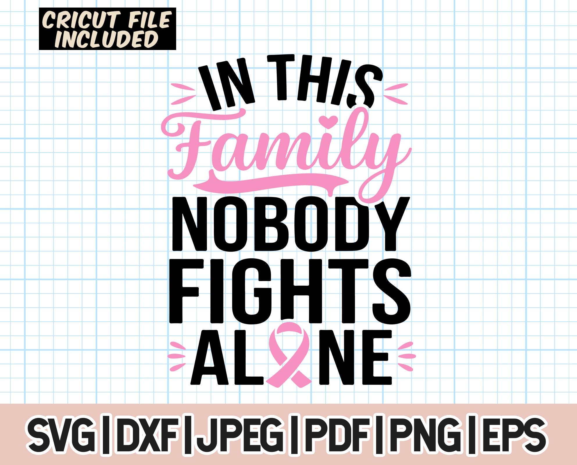 In This Family No One Fights Alone Svg, Breast Cancer Svg, Pink Svg ...