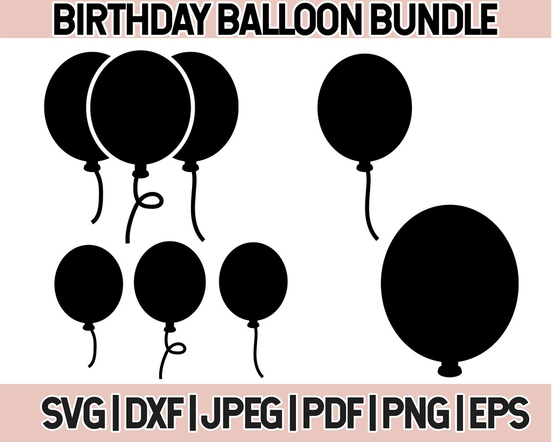 Birthday Party Balloons Svg, Cutting Machine Files, Party Decoration ...