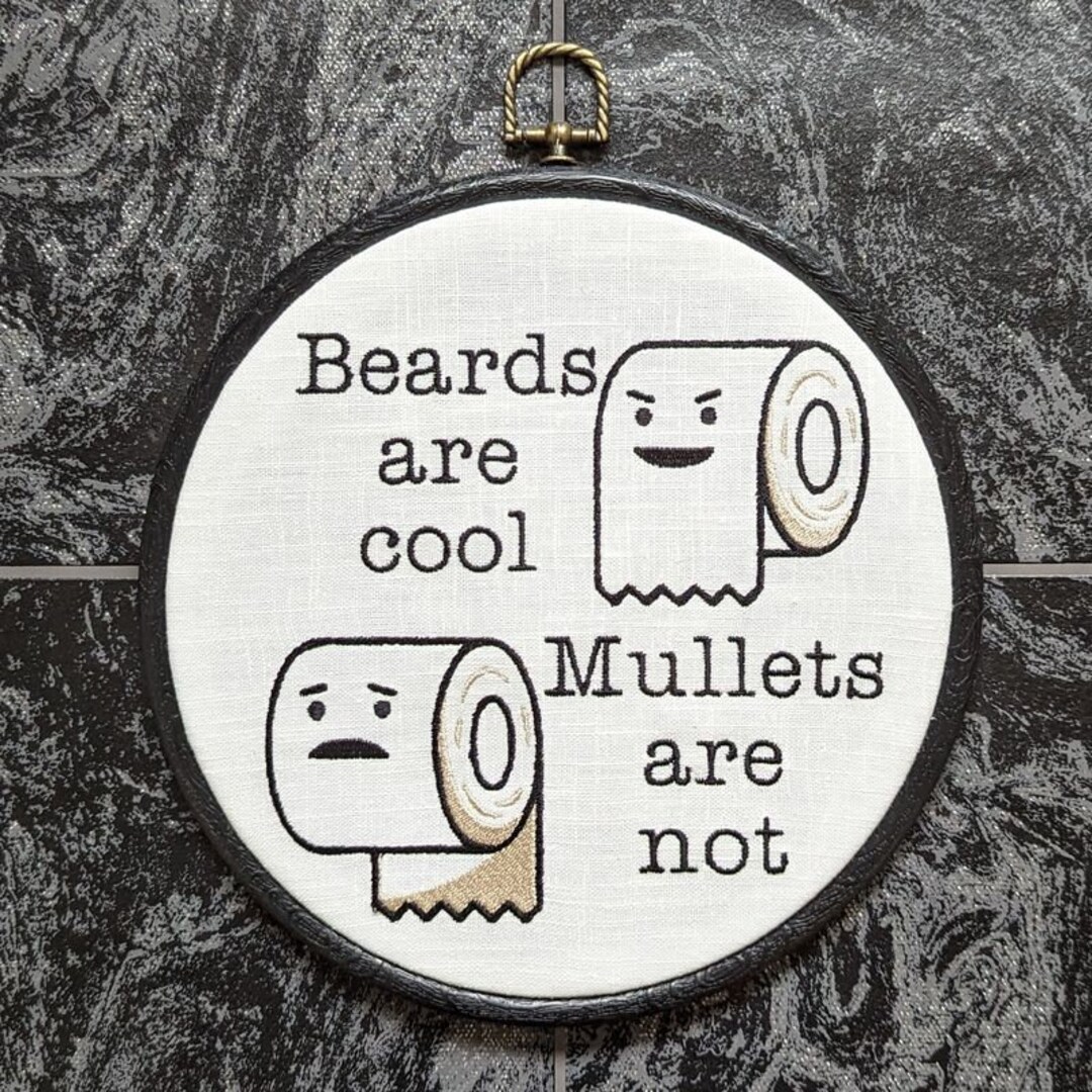Beards Are Cool, Mullets Are Not. Machine Embroidery 8 Hoop. Fun ...