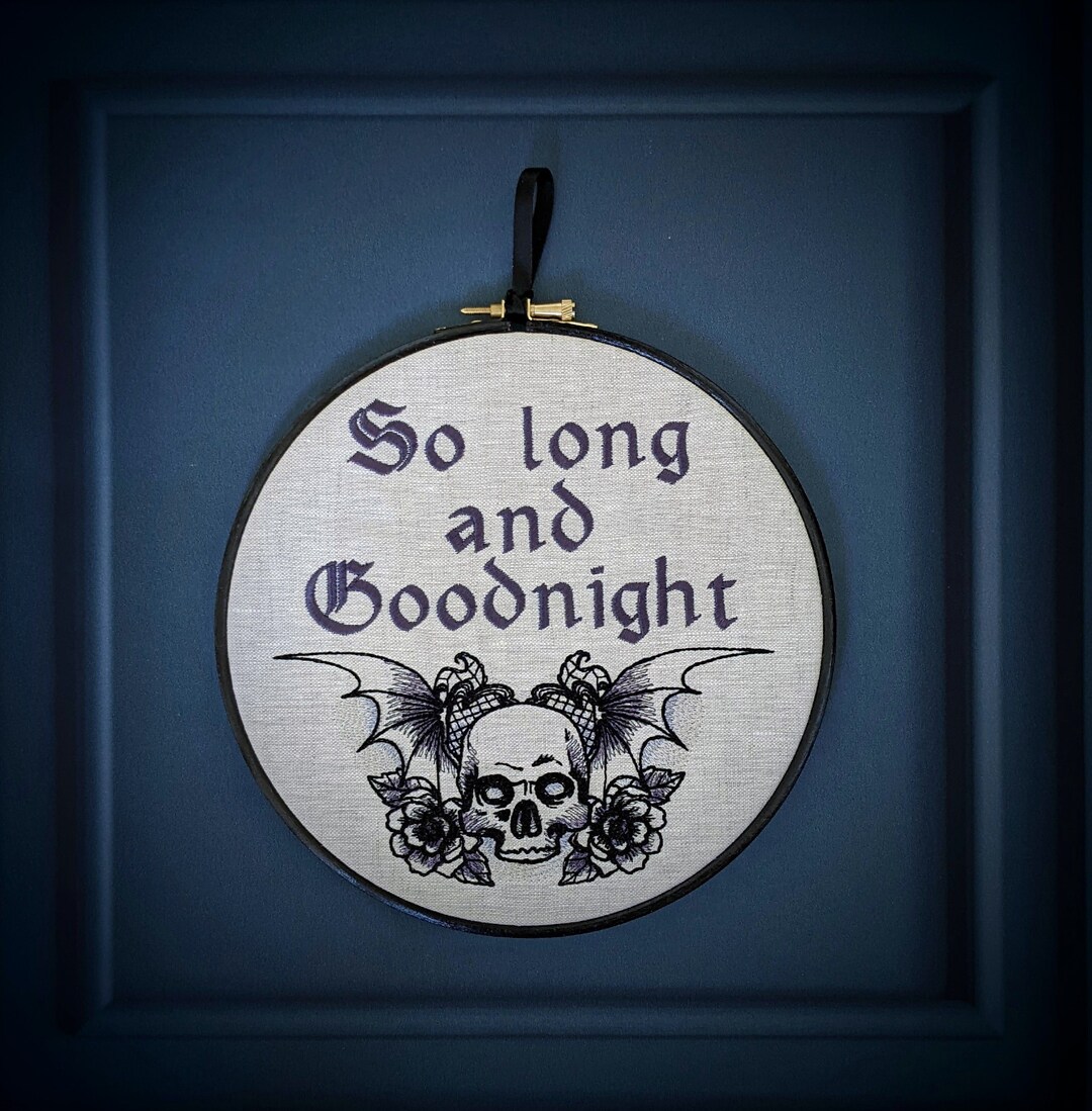 So Long and Goodnight. Machine Embroidery 8 Hoop. - Etsy