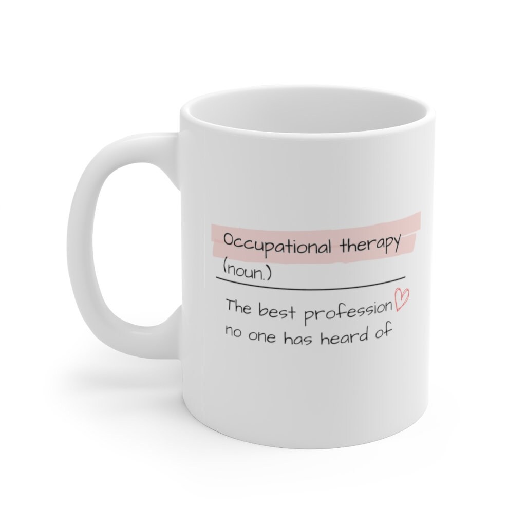 Occupational Therapist Mug, Occupational Therapist Gift, OT Coffee Cup ...
