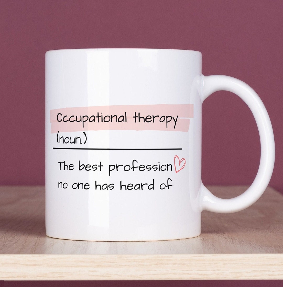Occupational Therapist Mug, Occupational Therapist Gift, OT Coffee Cup ...