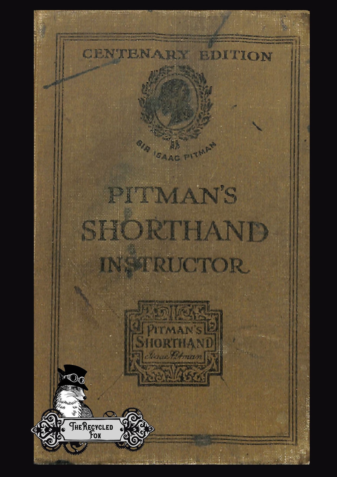 Pitman's Shorthand Instructor Centenary Edition (sir Isaac Pitman 1913 ...