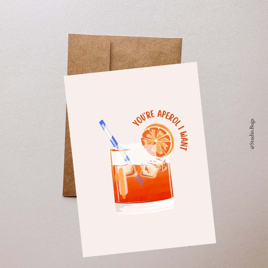 Aperol Spritz Card - You're APEROL I Want - Cocktail - Birthday ...