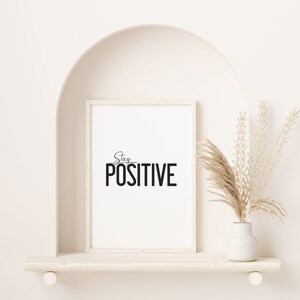 Stay Positive, Printable Art, Motivational Quote Home Decor, Bed Room ...