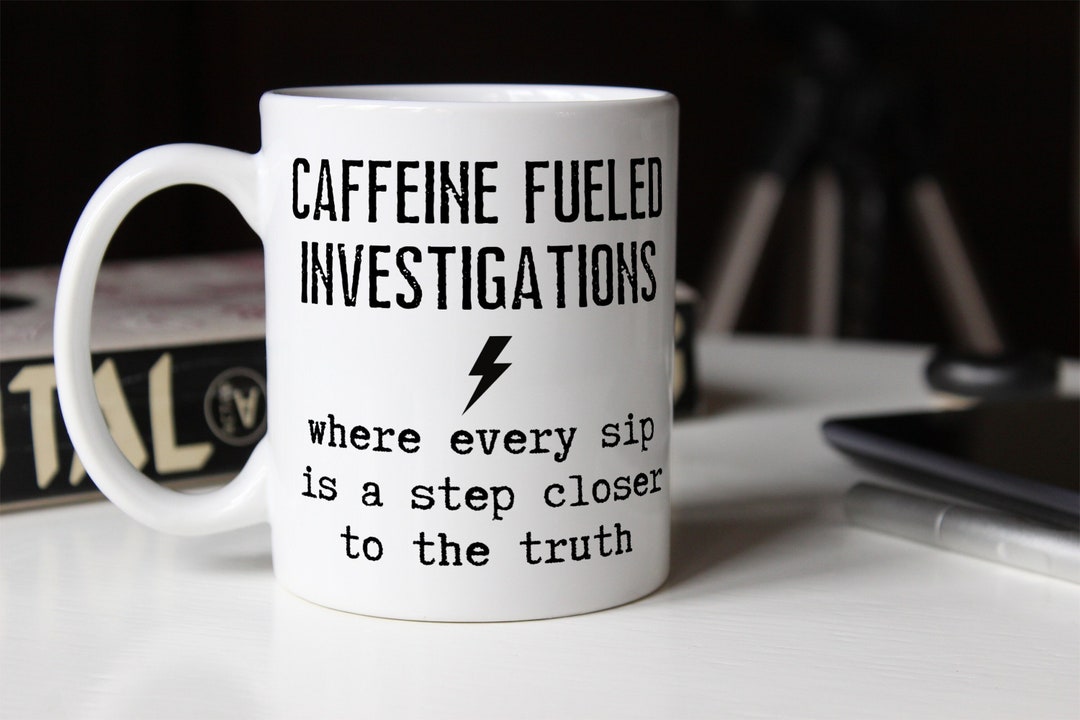 Funny Caffeine Fueled Investigations Anti Fraud 11oz 15oz Coffee Mugs ...