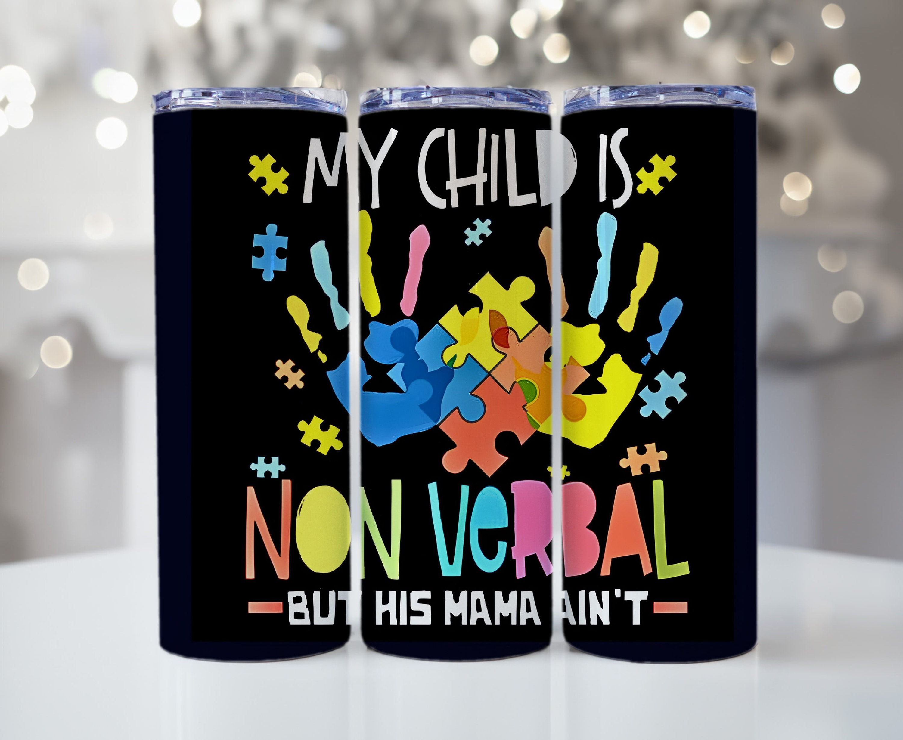 Autism Awareness Tumbler, My Child is Nonverbal but His Mama Ain't ...