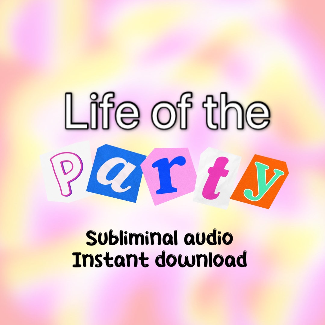 Life of the Party Subliminal Audio, Instant Download - Etsy