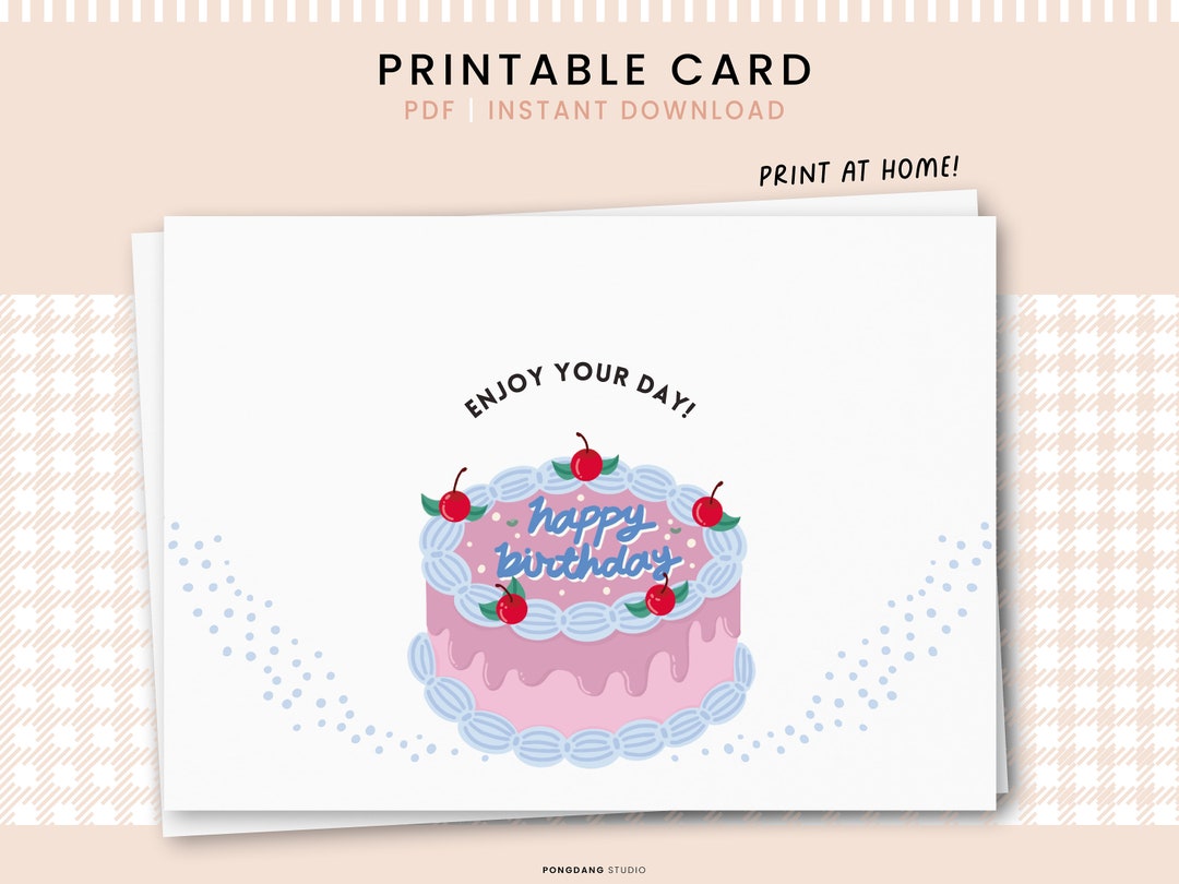 Enjoy Your Day With Birthday Cake! | Printable Birthday Card PDF ...