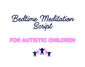 Bedtime Meditation Script for Autistic Children (10 Mins) - Etsy