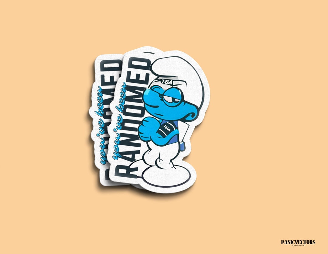 You're Randomed Smurf TSA Vinyl Sticker Decal Water-resistant Water ...