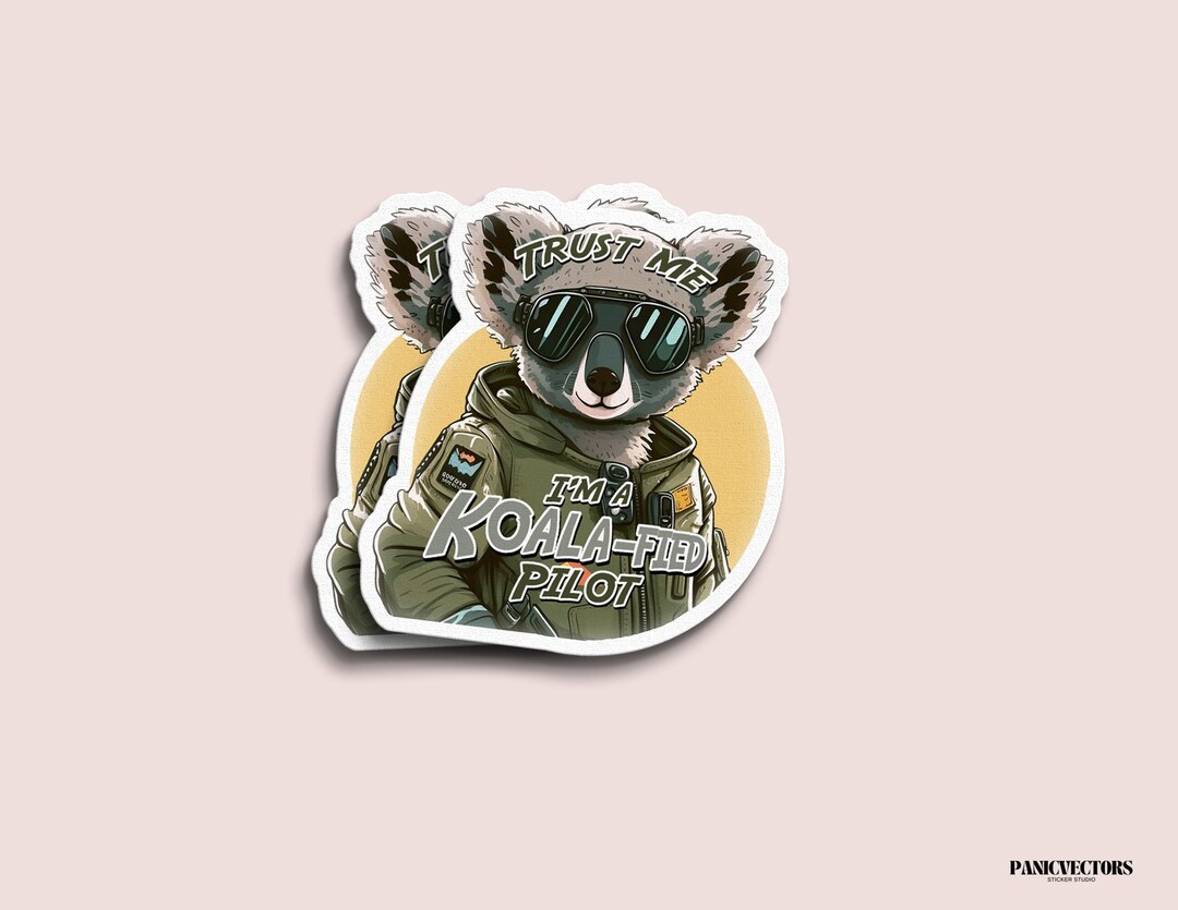 Trust Me I'm a Koala-fied Pilot Aviation Glossy Vinyl Sticker Decal ...
