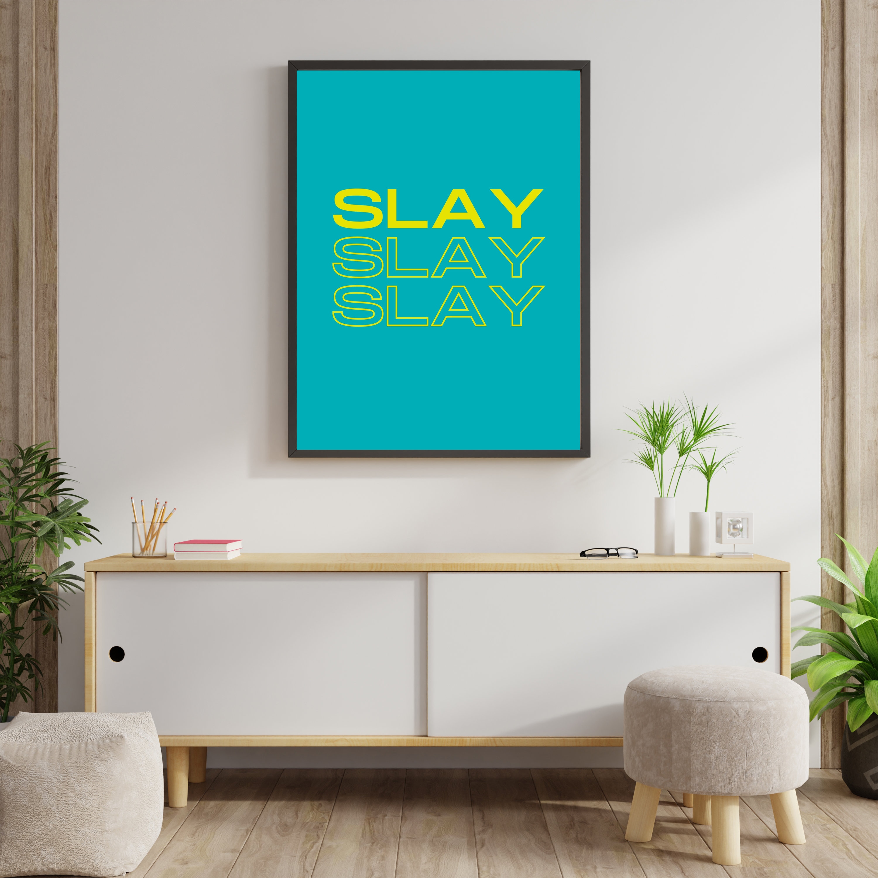 Slay Poster Poster Digital Poster Printable Wall Art Quote | Etsy