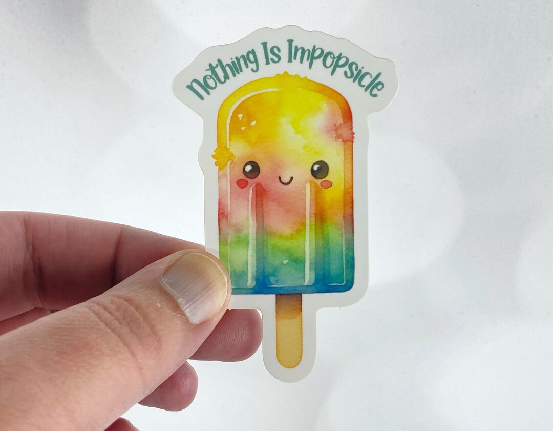 Kawaii Rainbow Sticker - Nothing is Impopsicle - Etsy