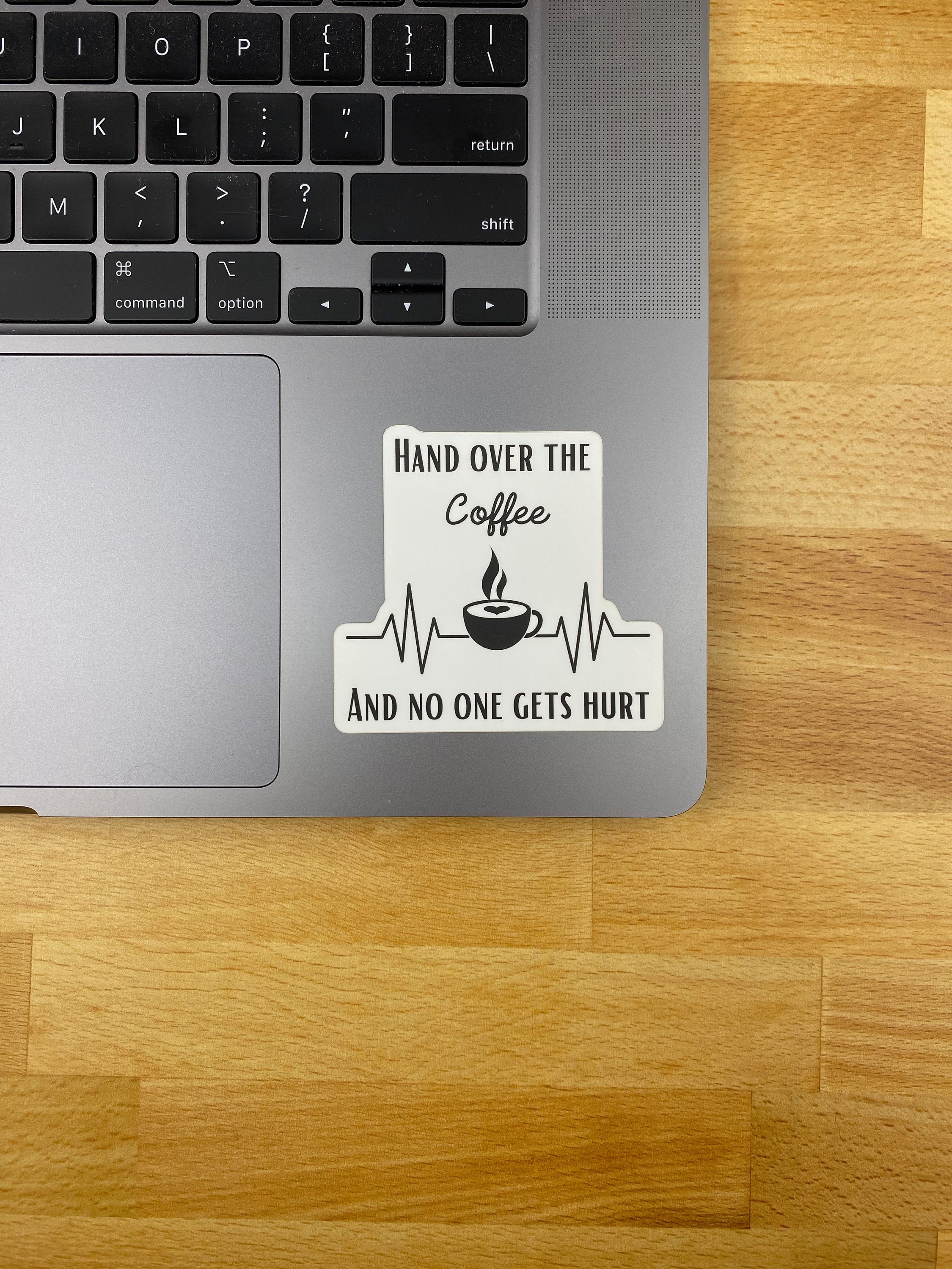 Hand Over the Coffee and No One Gets Hurt Sarcastic Sticker - Etsy