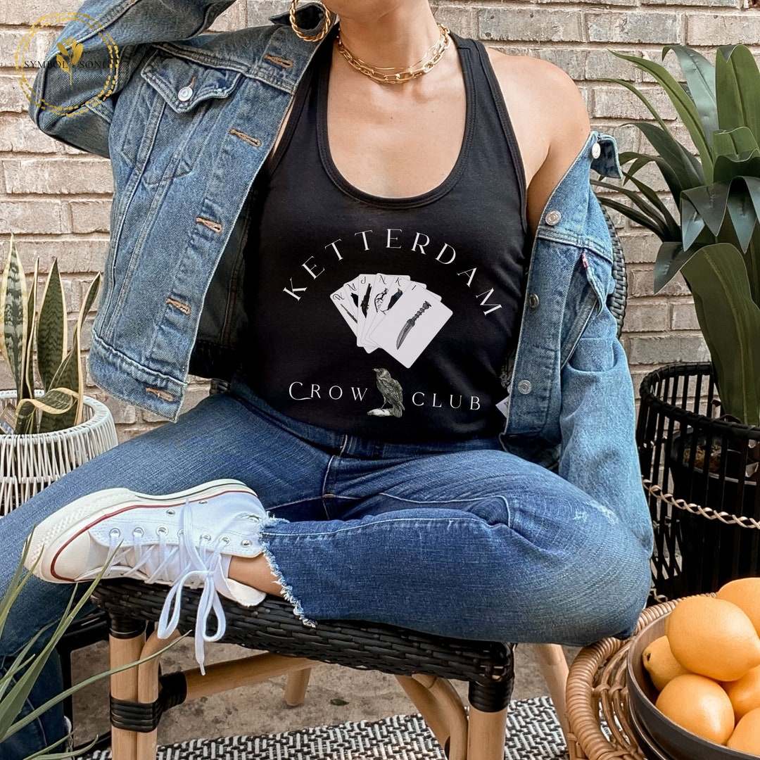Six of Crows Tank Top, Ketterdam Crow Club Shirt, No Mourners No ...