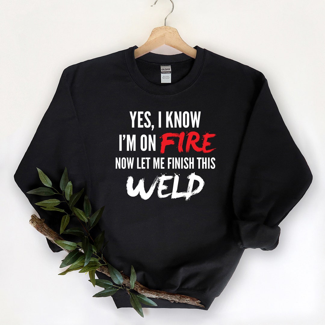 Welding Sweatshirt, Welder Gift, Welding Gift, Welder Shirt, Welder T ...