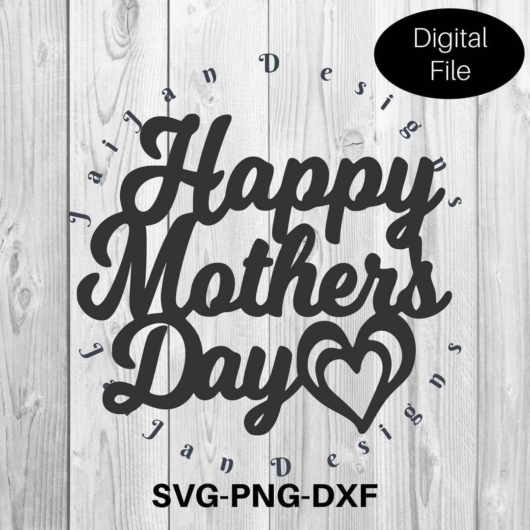 Happy Mother's Day SVG, Mother's Day Cut File, DXF, PNG - Etsy