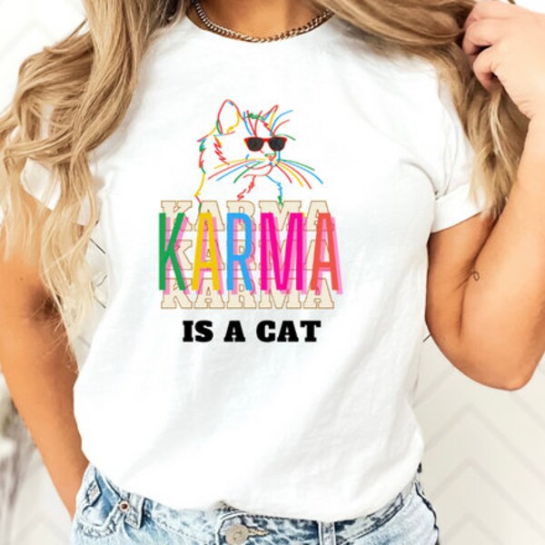 Karma is a Cat Shirt - Etsy UK