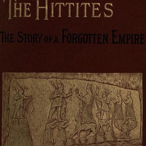 The Hittites 83 Rare Old Books on DVD Ancient History Hittite ...