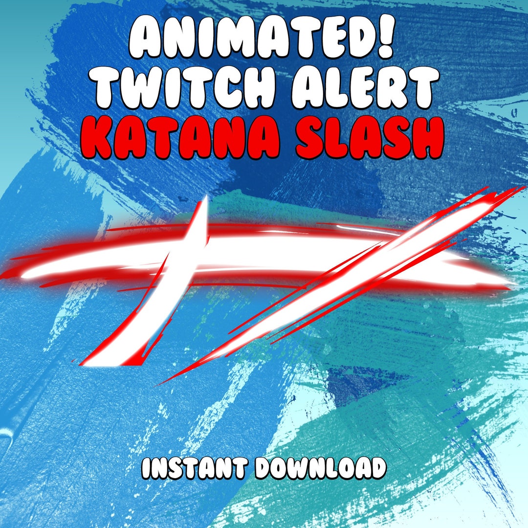 Animated Twitch Alerts, Anime Katana Slash, Sword Slash Alerts, Twitch ...