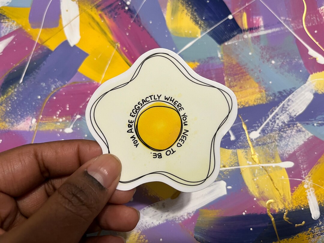 Sticker | Eggsactly Where You Need to Be - Etsy