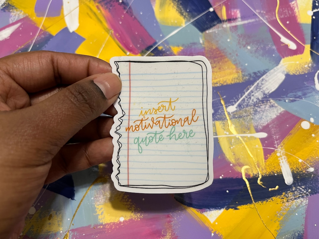 Sticker | Insert Motivational Quote Here - Etsy