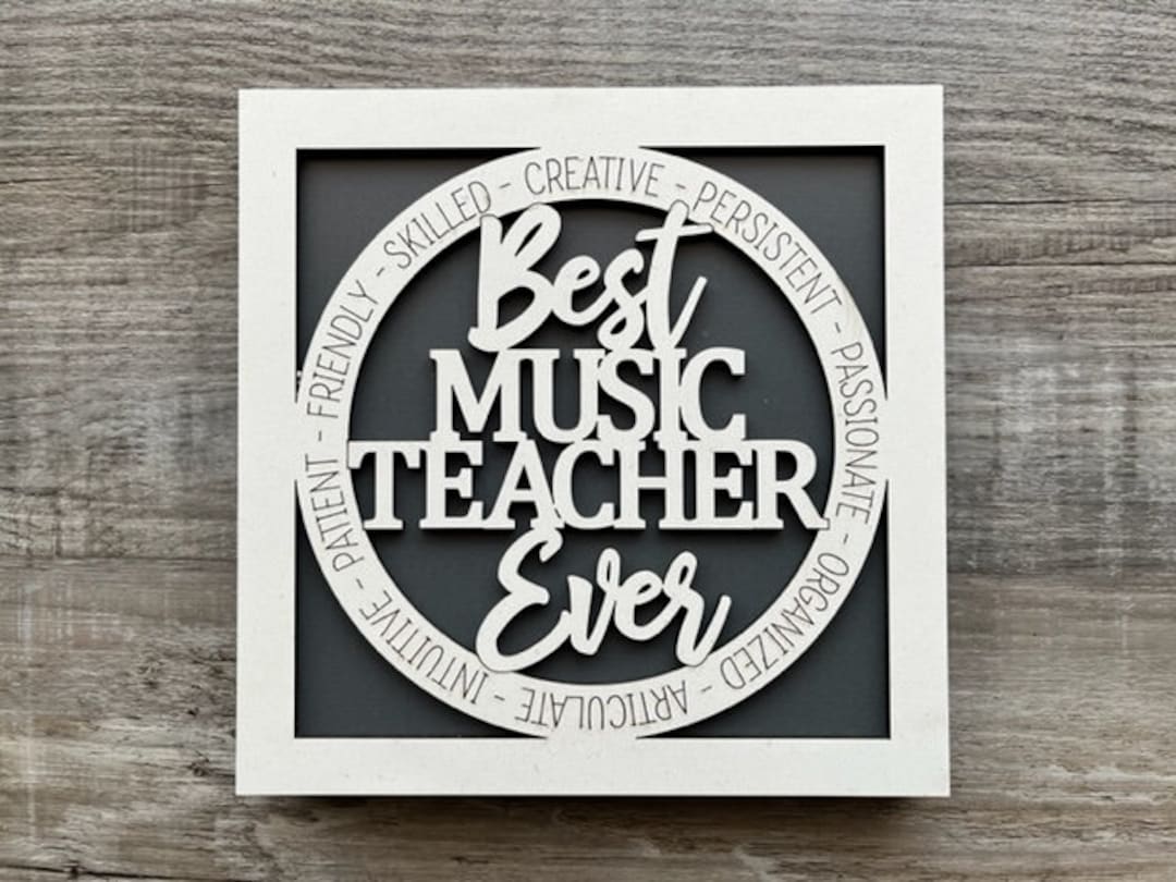 Best Music Teacher Ever Sign/ Best Music Teacher Ever Plaque/ Music Teacher Gift/ Occupational ...