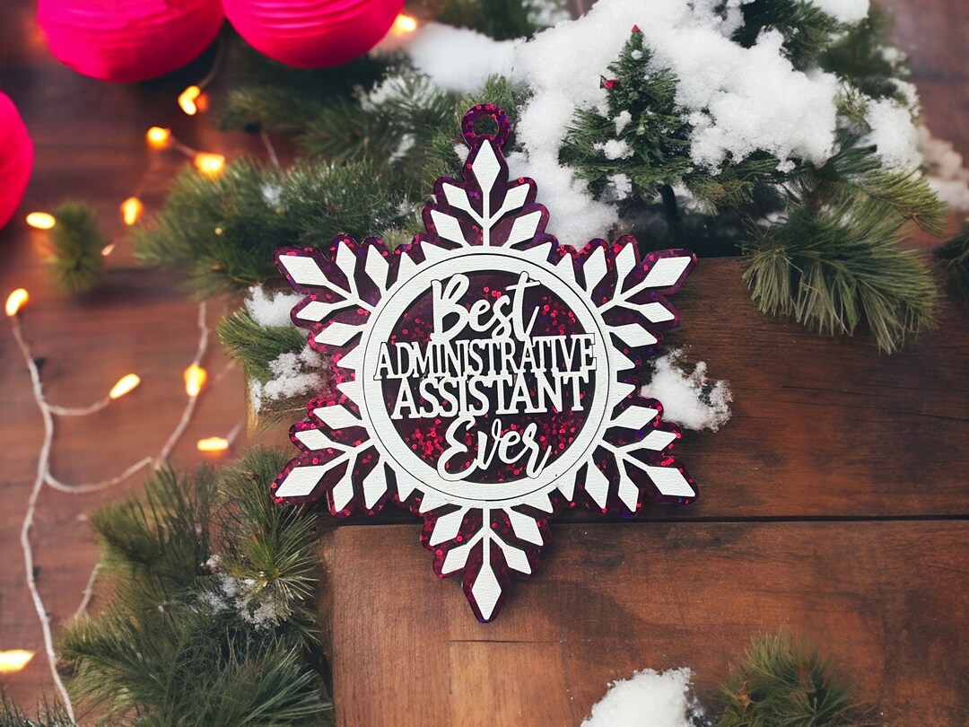 Best Administrative Assistant Ever Snowflake Ornament/ Administrative ...