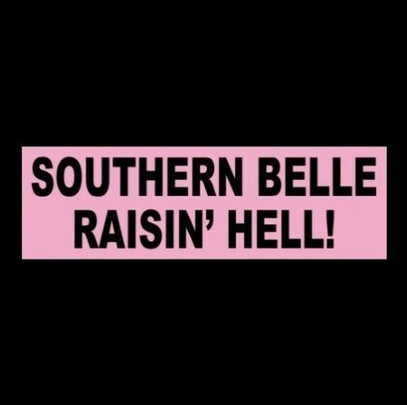 Southern Belle Raisin Hell