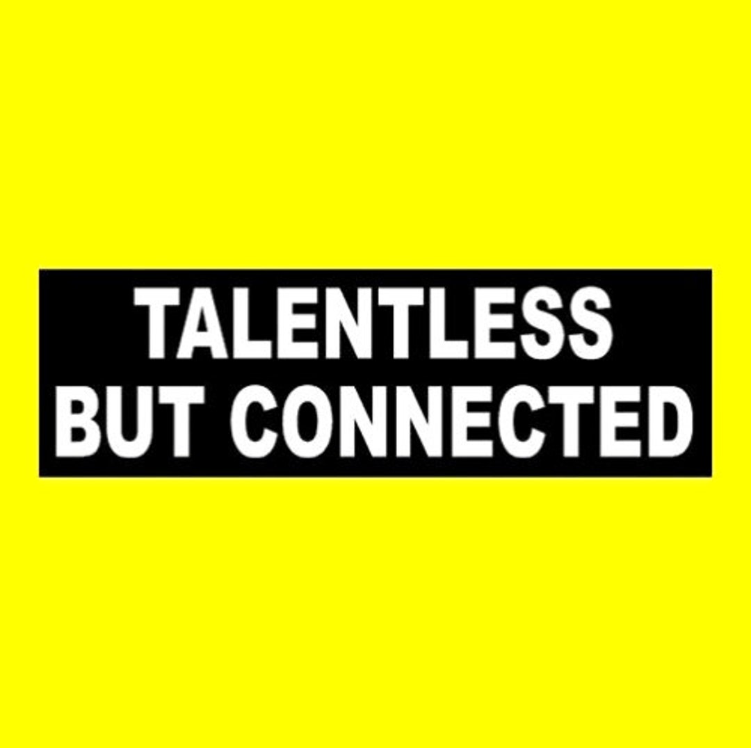 Funny "talentless BUT Connected" Bumper Sticker, Racing Decal Euro ...