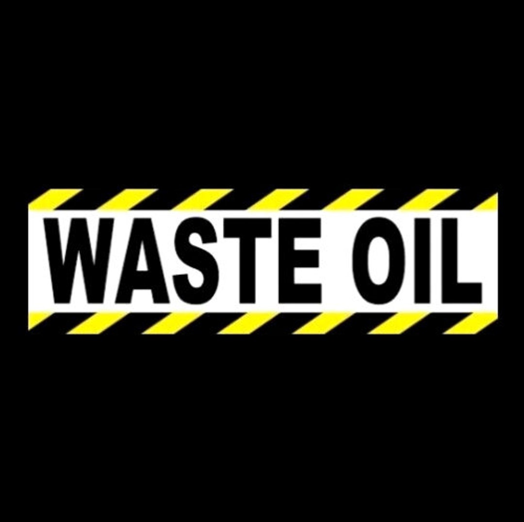 New "waste Oil" Business STICKER Sign Garage Warning Osha, Danger ...