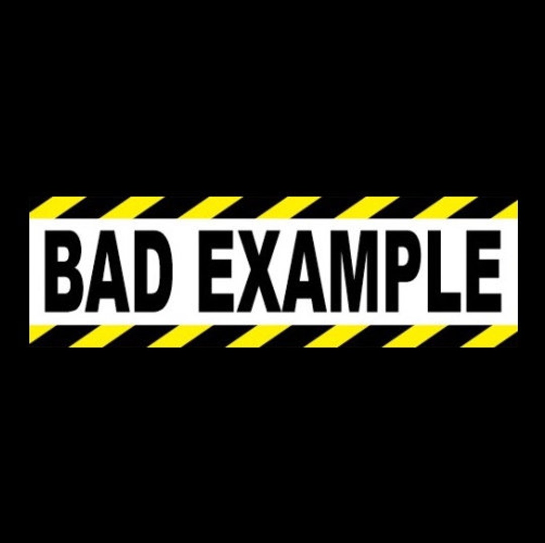 Funny "bad Example" Bumper Sticker, Warning Decal, Sign, Punk Rock ...
