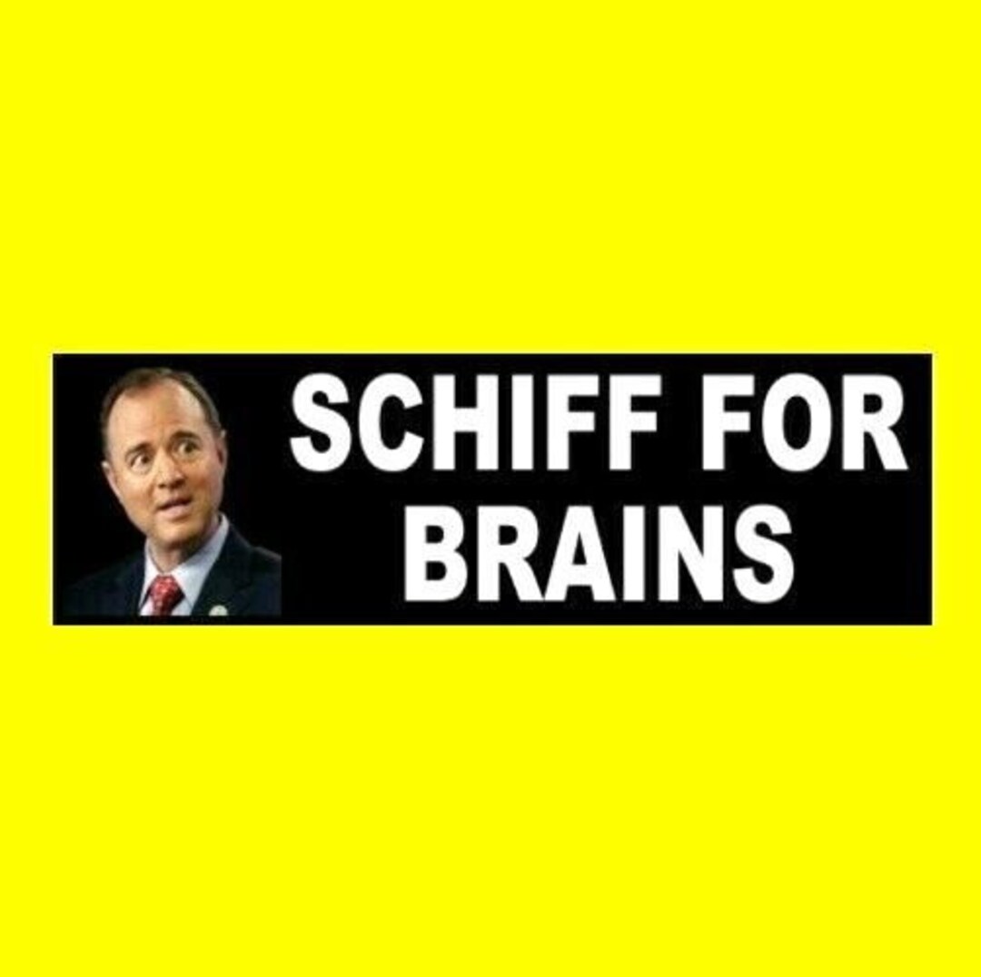 Funny "schiff FOR Brains" Anti Adam Schiff Bumper Sticker, California ...