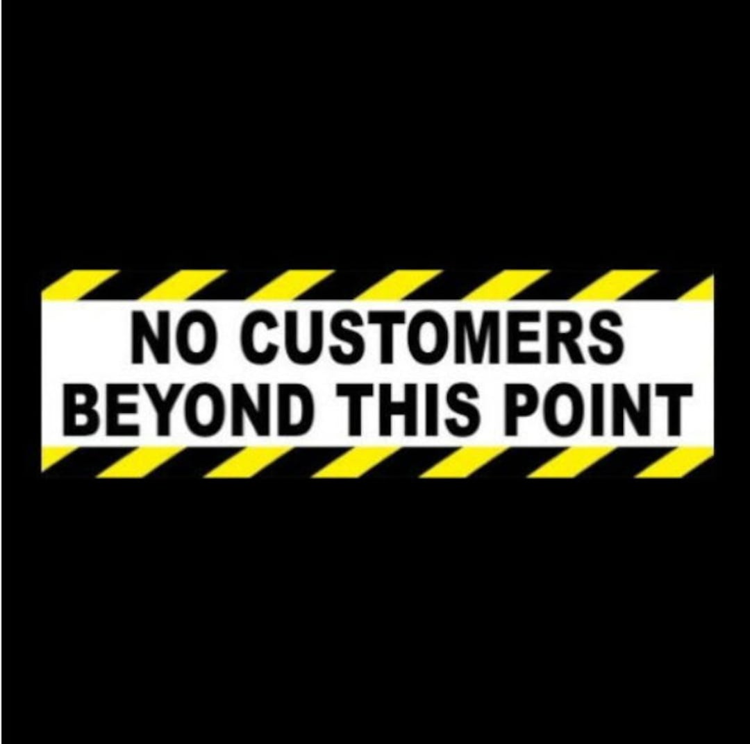 New "no Customers Beyond This Point" BUSINESS WARNING STICKER Decal ...