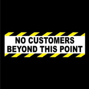 New "no Customers Beyond This Point" BUSINESS WARNING STICKER Decal ...