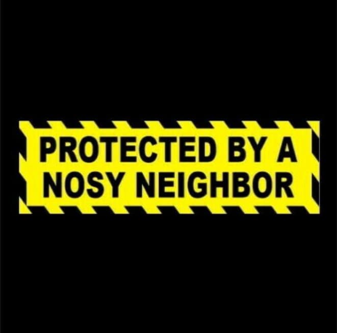 Funny "protected by a Nosy Neighbor" HOME SECURITY STICKER Decal, Sign ...