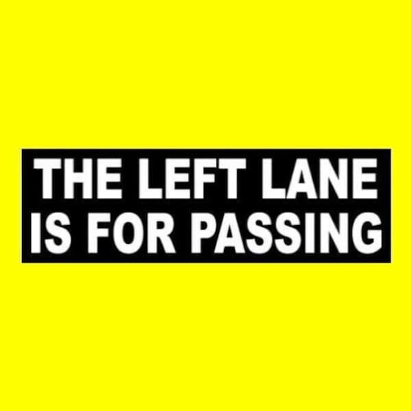 Left Lane for Passing Bumper Sticker - Etsy