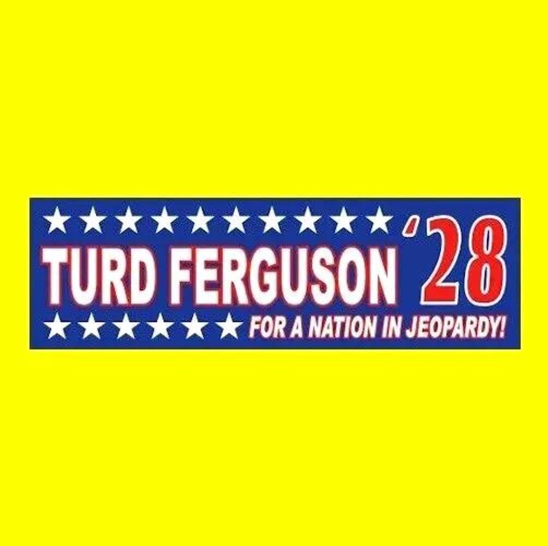 Funny "turd FERGUSON '28" Saturday Night Live Bumper Sticker, Norm ...