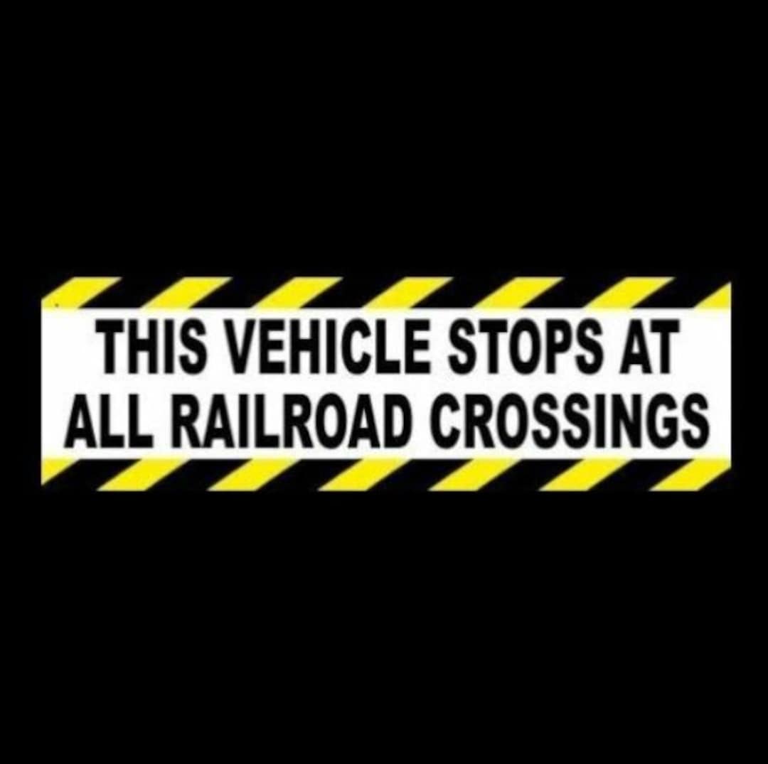 New "this Vehicle Stops at All Railroad Crossings" BUMPER STICKER ...