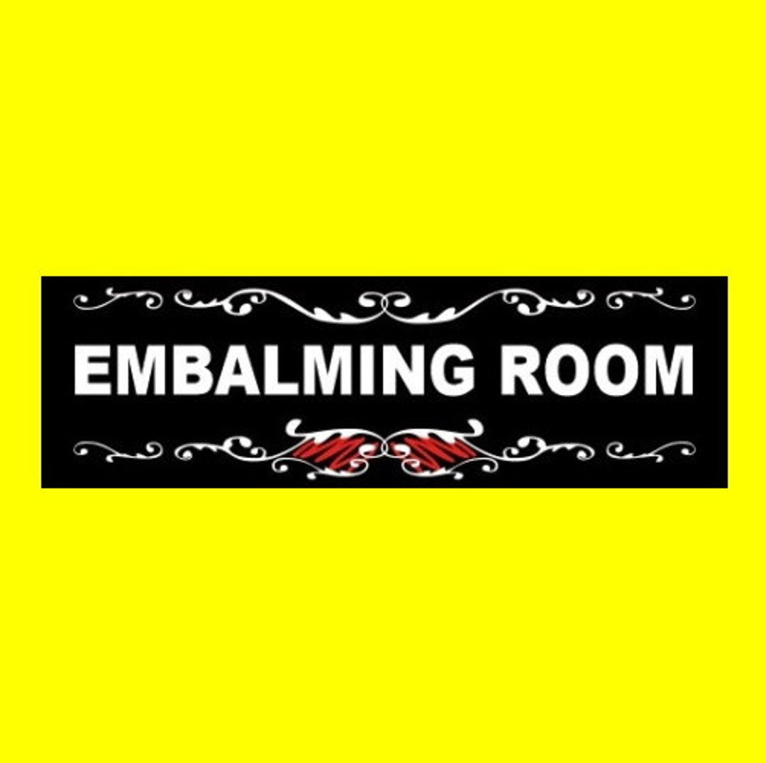 Funny "embalming Room" Funeral Home STICKER Sign, Horror Prop ...