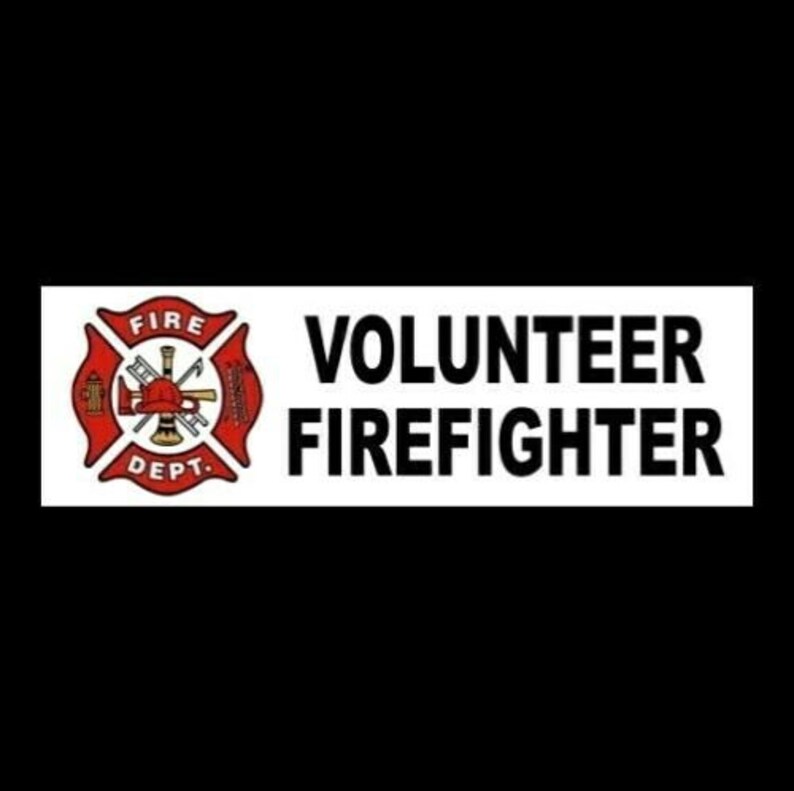 New volunteer Firefighter Bumper STICKER, Fireman Window Decal, Sign ...