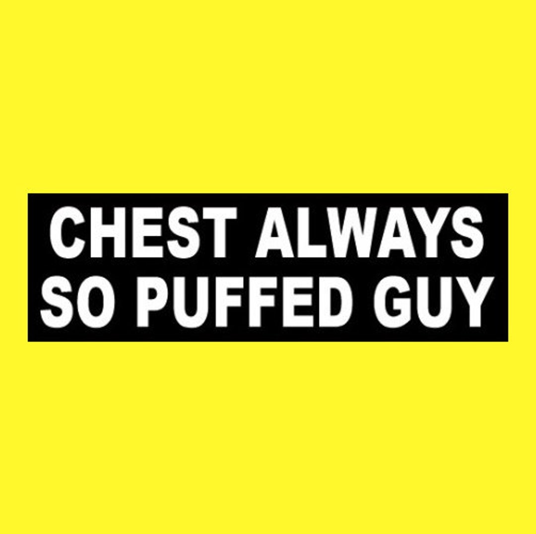 Funny "chest Always so Puffed Guy" BILLIE EILISH STICKER Bad Guy Vinyl ...