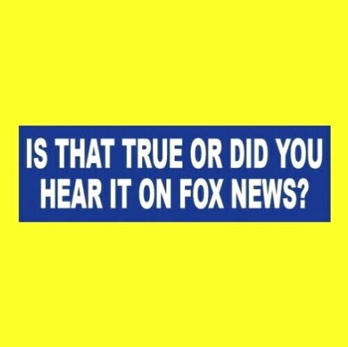 Funny is That True or Did You Hear It on Fox News BUMPER STICKER Anti ...