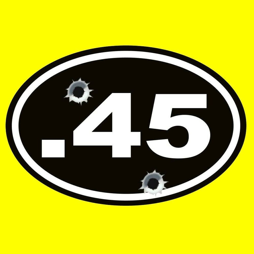 New ".45 Caliber" Gun Rights OVAL DECAL Bumper Sticker Handgun 2nd ...