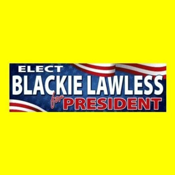 New blackie Lawless for President BUMPER STICKER | Etsy
