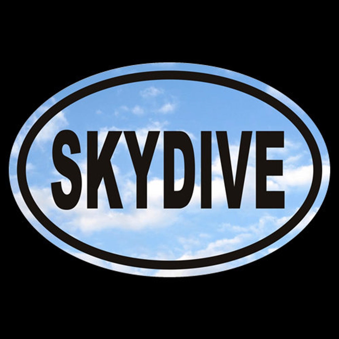 New "skydive" OVAL DECAL Skydiving, Adrenaline Junkie, Bumper Sticker ...
