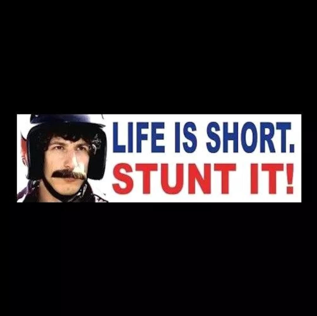 Funny "life is Short - Stunt It" BUMPER STICKER Stuntman Decal, Funny ...